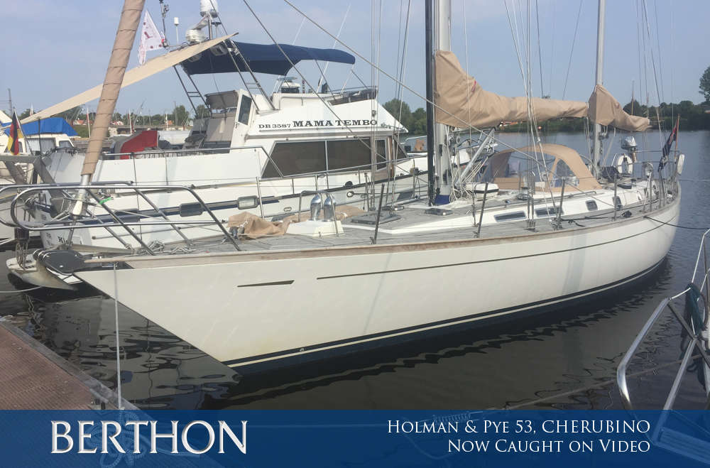 Holman & Pye 53, CHERUBINO now caught on video - Berthon International