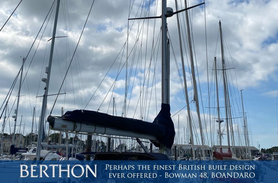 Finest British built design ever offered - Bowman 48, BOANDARO ...