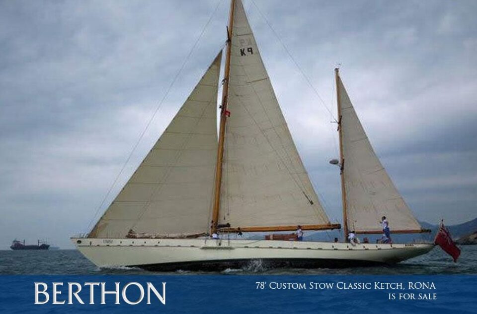 78’ Custom Stow Classic Ketch, RONA is for sale - Berthon International