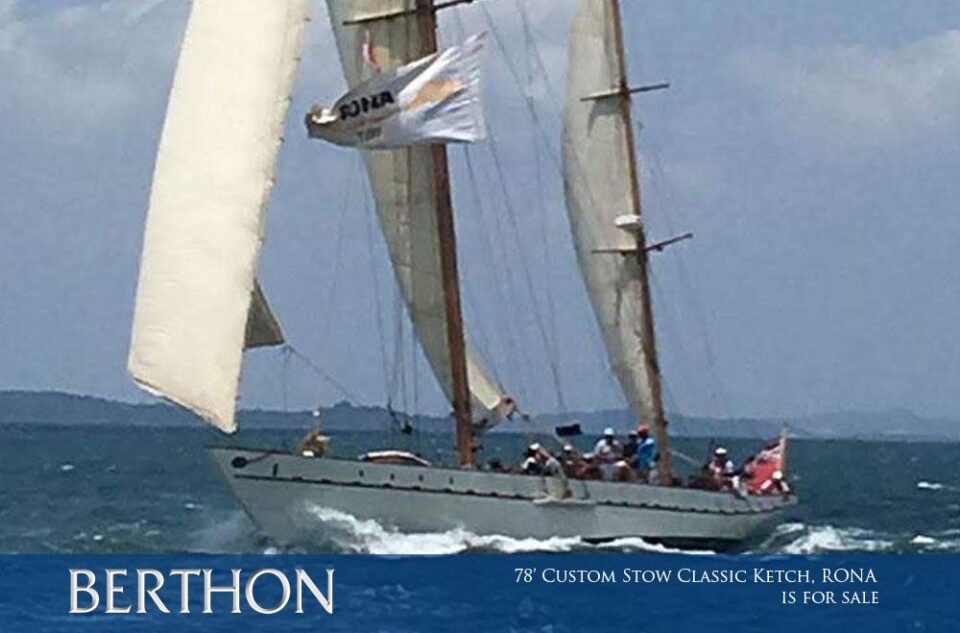 78’ Custom Stow Classic Ketch, RONA is for sale - Berthon International