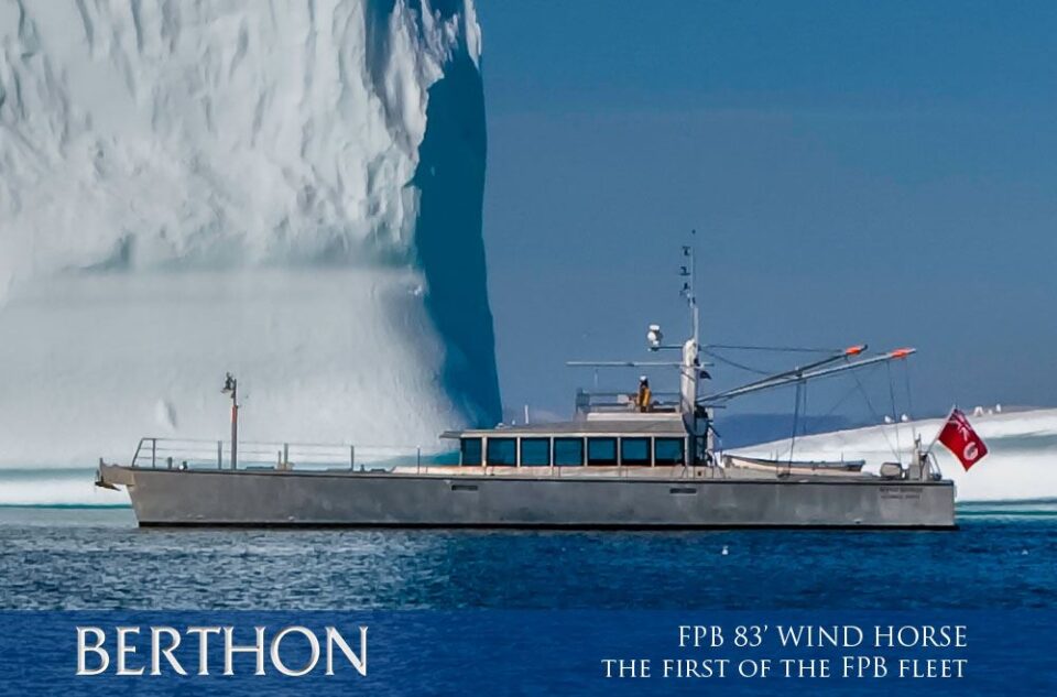 FPB 83’ WIND HORSE – the first of the FPB fleet - Berthon International
