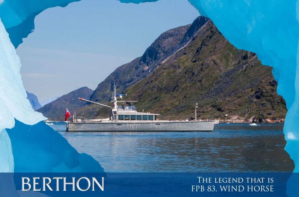 The legend that is FPB 83, WIND HORSE - Berthon International