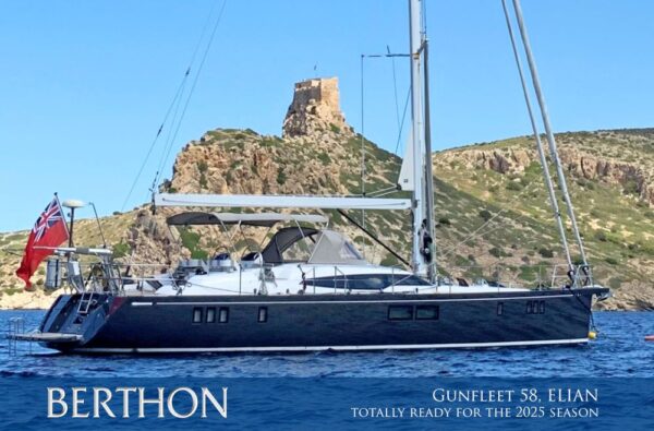 Gunfleet 58, ELIAN - totally ready for the 2025 season - Berthon ...