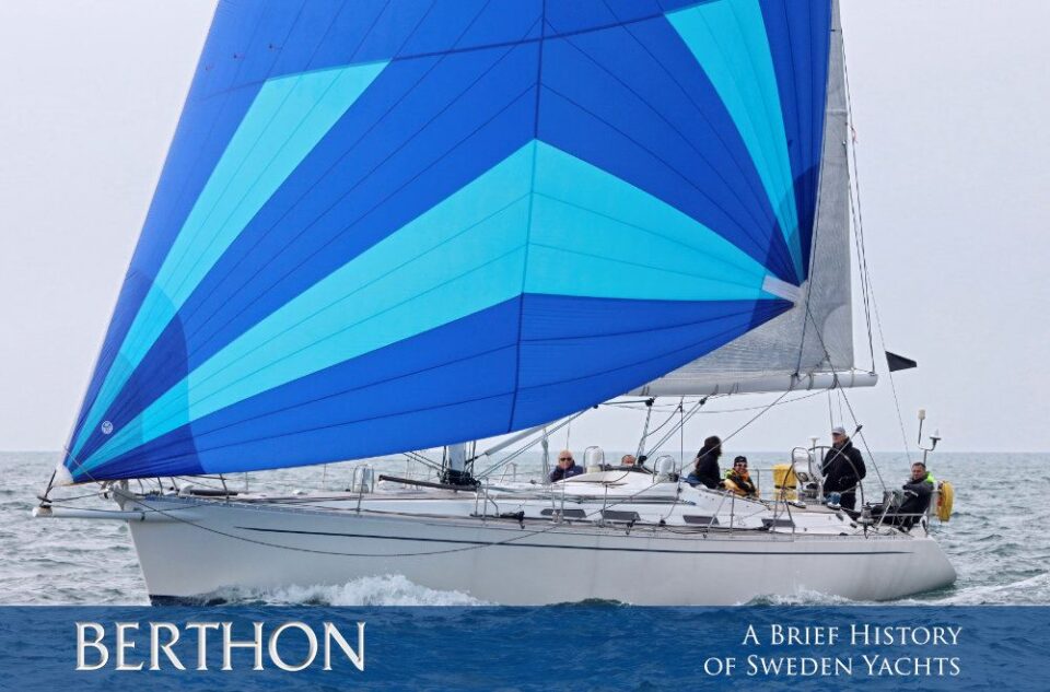 Committed to Excellence - A Brief History of Sweden Yachts - Berthon ...
